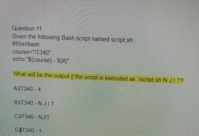 Solved 5 Question 11 Given the following Bash script named | Chegg.com