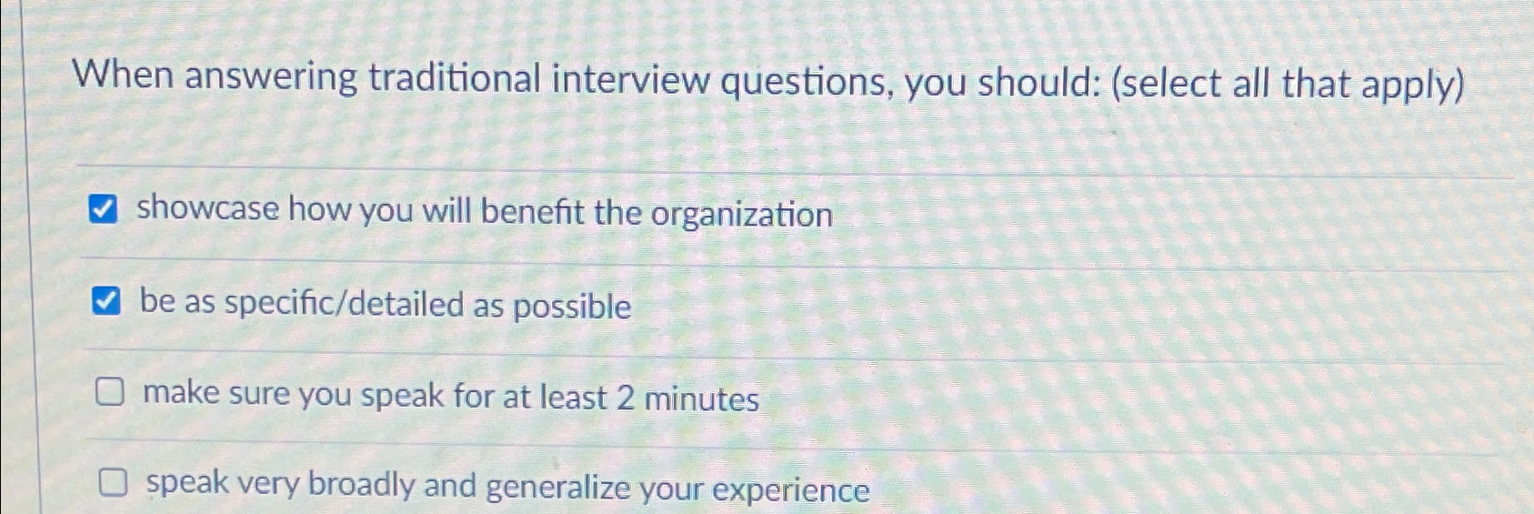 Solved When answering traditional interview questions, you | Chegg.com