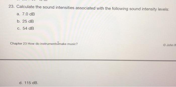 Solved 23. Calculate the sound intensities associated with | Chegg.com