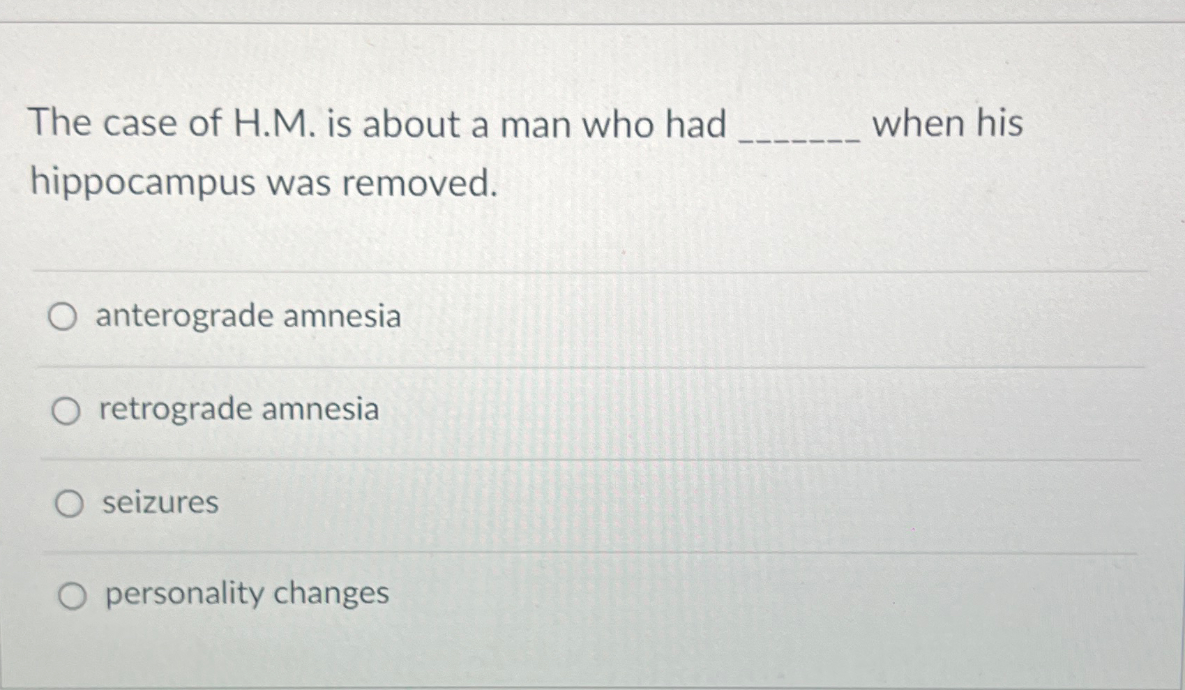 Solved The case of H.M. ﻿is about a man who had when his | Chegg.com