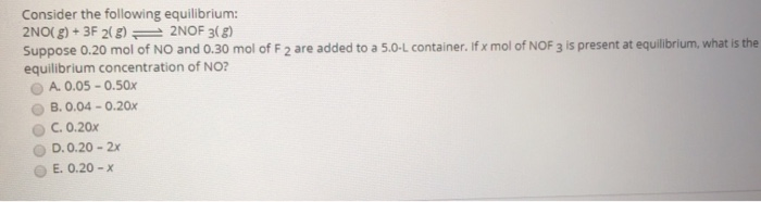 Solved Consider the following equilibrium: 2NO(g) + 3F 2(8) | Chegg.com