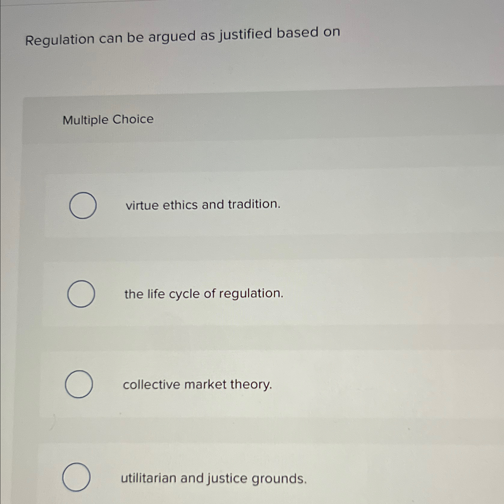 Solved Regulation can be argued as justified based | Chegg.com