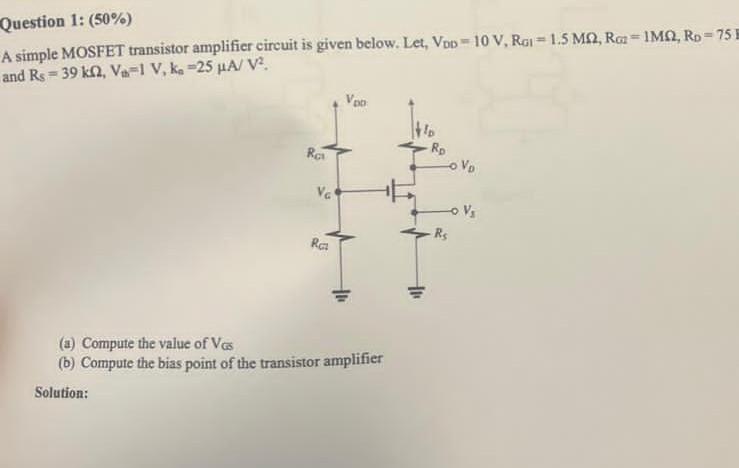 Solved A simple MOSFET transistor amplifier circuit is given | Chegg.com
