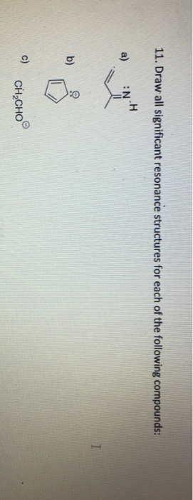 Solved 11. Draw all significant resonance structures for | Chegg.com