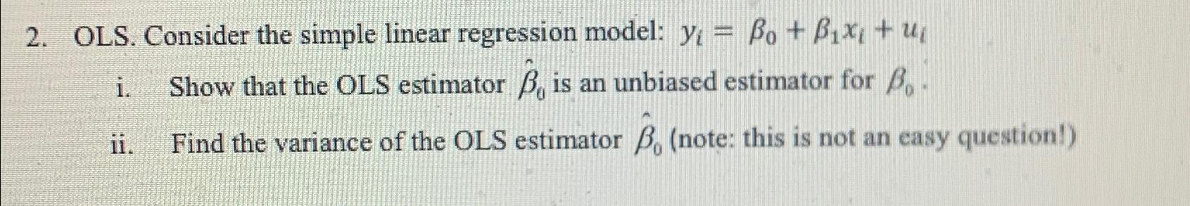 Solved OLS. Consider the simple linear regression model: | Chegg.com