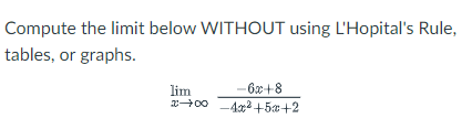 Solved Compute the limit below WITHOUT using L'Hopital's | Chegg.com
