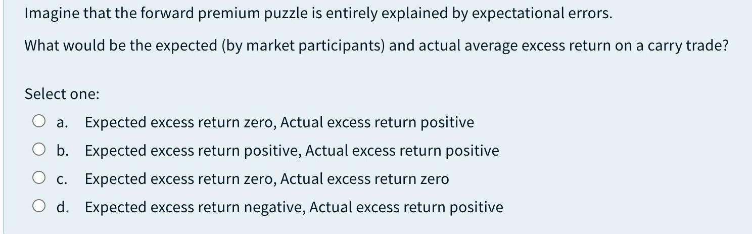Solved Imagine that the forward premium puzzle is entirely | Chegg.com