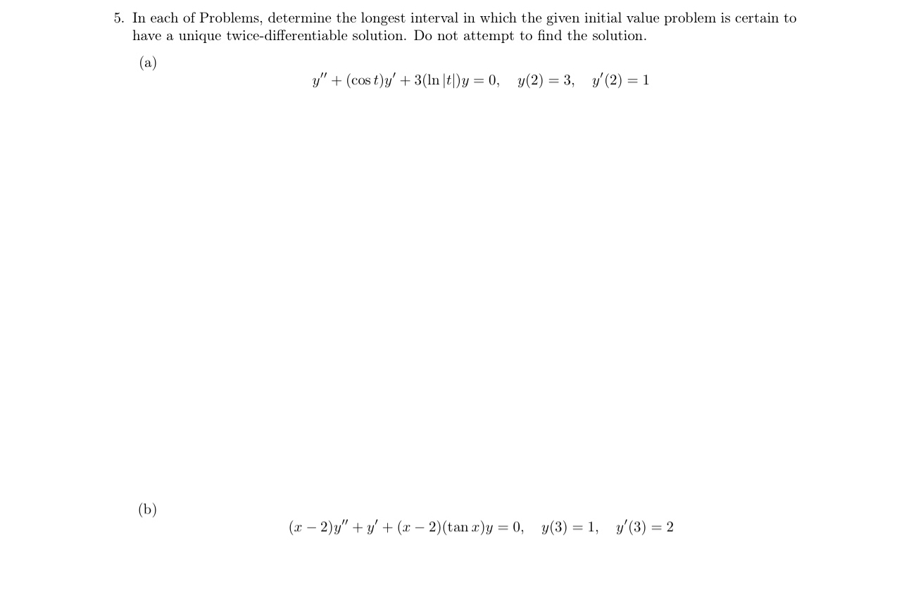 Solved In each of Problems, determine the longest interval | Chegg.com