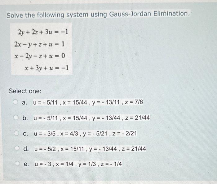 Solved Solve the following system using Gauss-Jordan | Chegg.com