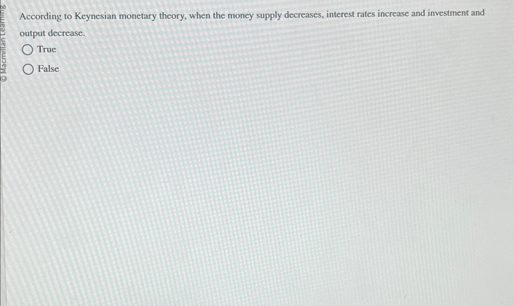 Solved According to Keynesian monetary theory, when the | Chegg.com