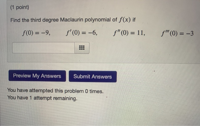 Solved (1 point) Find the third degree Maclaurin polynomial | Chegg.com