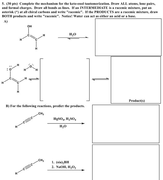 Solved 5. (30 pts) Complete the mechanism for the keto-enol | Chegg.com