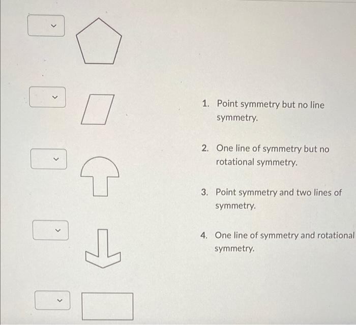 Solved 1. Point symmetry but no line symmetry. 2. One line | Chegg.com