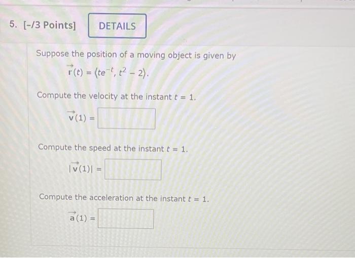 Solved Suppose the position of a moving object is given by | Chegg.com