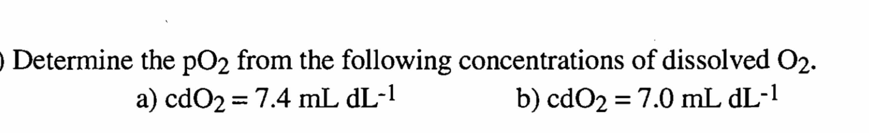 Determine the pO2 ﻿from the following concentrations | Chegg.com