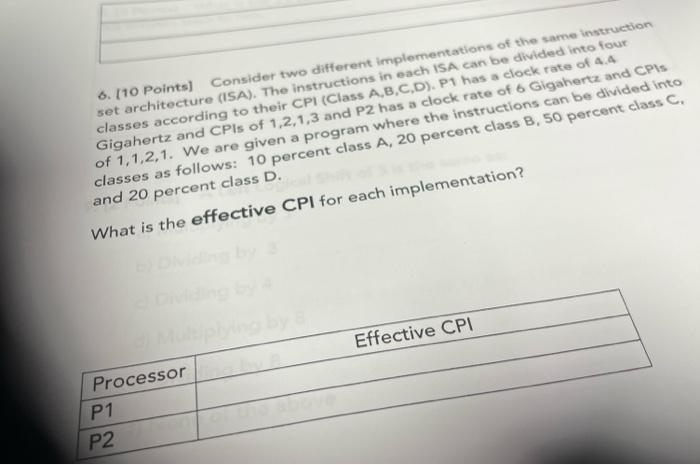 Solved 6. [10 Points] Consider two different implementations | Chegg.com