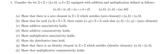 Solved Consider the set Z×Z={(a,b):a,b∈Z} equipped with | Chegg.com