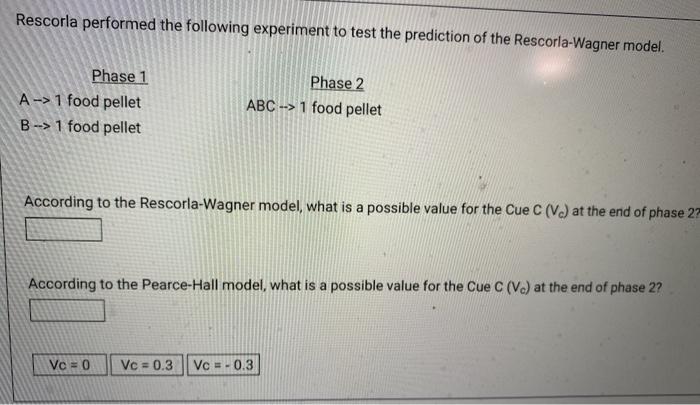 Rescorla performed the following experiment to test | Chegg.com