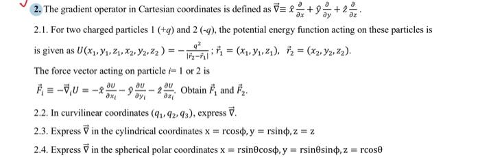 Solved 2. The gradient operator in Cartesian coordinates is | Chegg.com