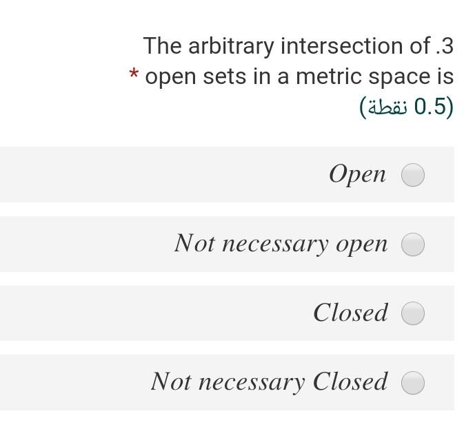 Solved * The arbitrary intersection of .3 open sets in a | Chegg.com