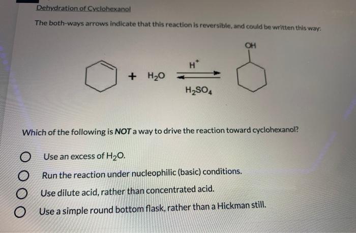 Solved Dehydration of Cyclohexanol The both-ways arrows | Chegg.com