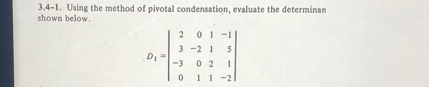 Solved 3.4-1. ﻿Using the method of pivotal condensation, | Chegg.com
