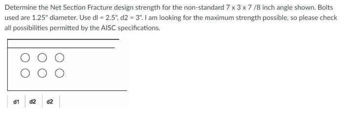 Solved Determine the Net Section Fracture design strength | Chegg.com