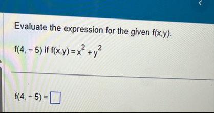 Solved Evaluate the expression for the given | Chegg.com