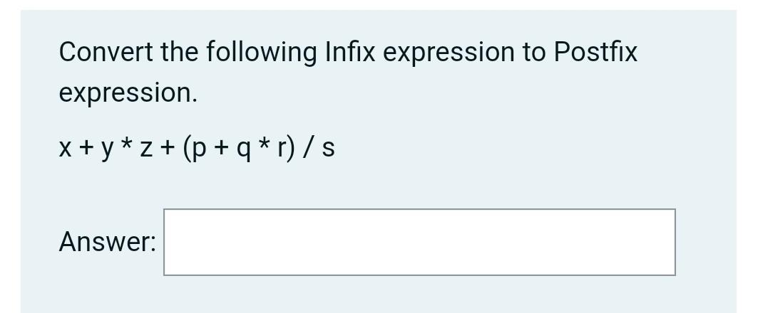 Solved Convert the following Infix expression to Postfix | Chegg.com