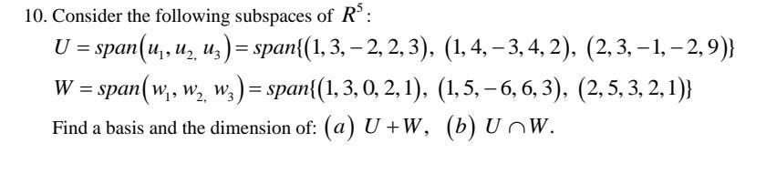 Solved 10. Consider the following subspaces of R5 : | Chegg.com