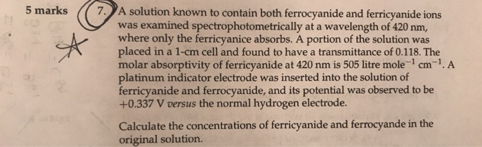Solved 5 marks A solution known to contain both ferrocyanide | Chegg.com
