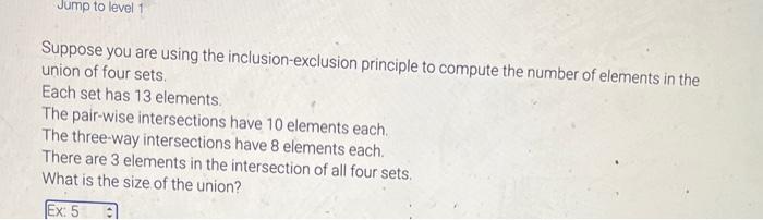 Solved Suppose you are using the inclusion-exclusion | Chegg.com