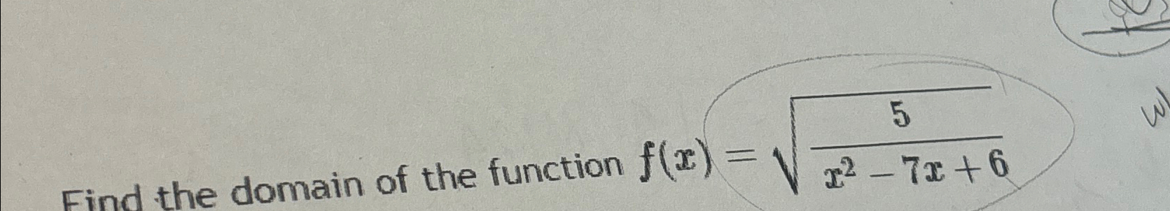 Solved Find the domain of the function f(x)=5x2-7x+62 | Chegg.com