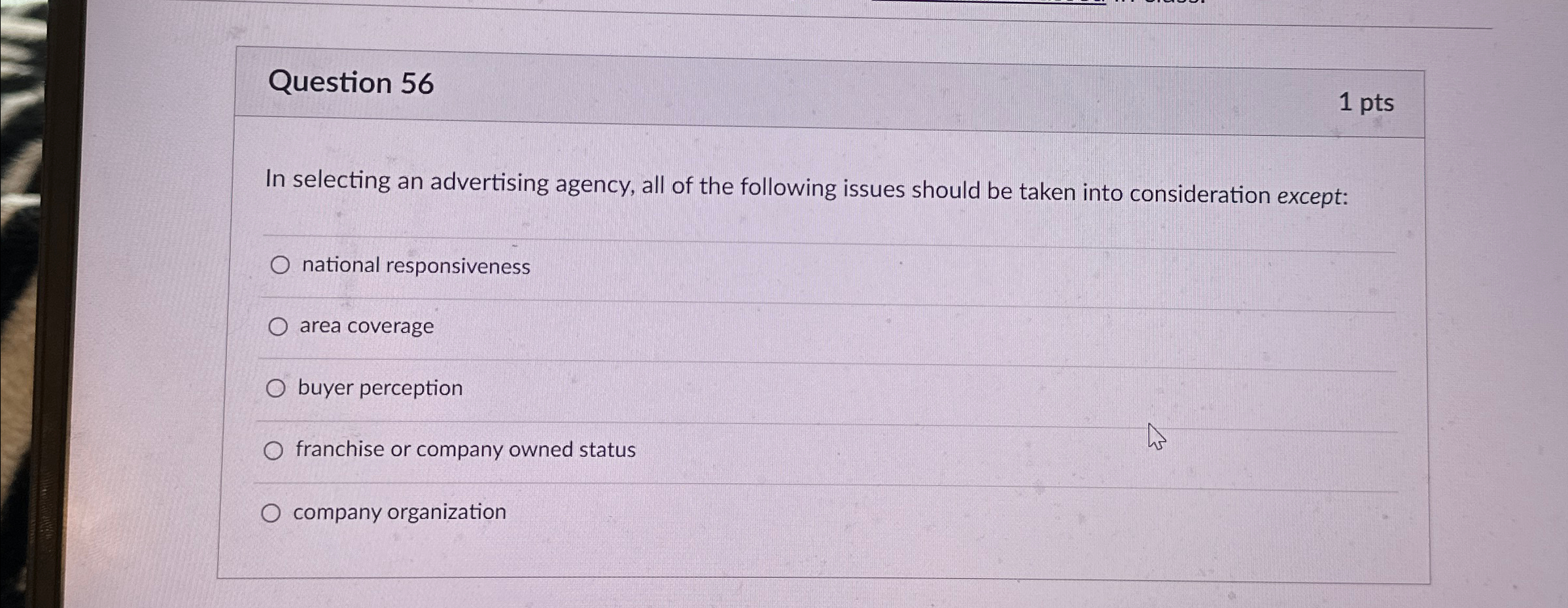 Solved Question 561 ﻿ptsIn selecting an advertising agency, | Chegg.com
