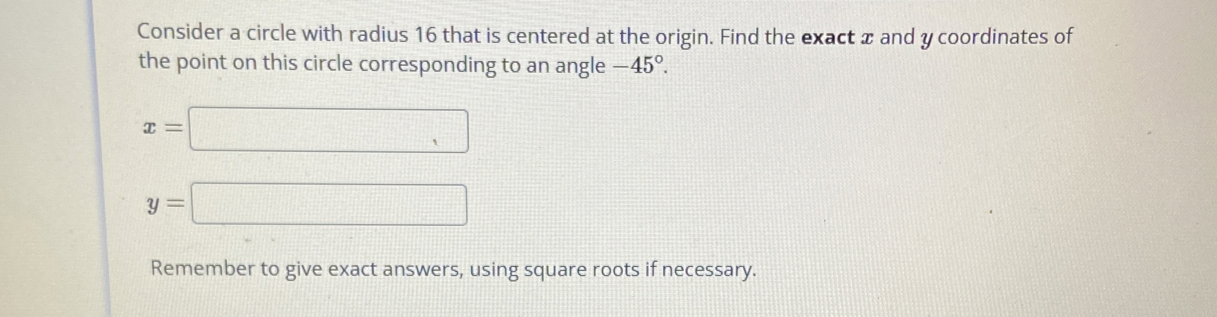 Solved Consider a circle with radius 16 ﻿that is centered at | Chegg.com