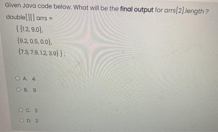 Solved Given Java code below. What will be the final output | Chegg.com