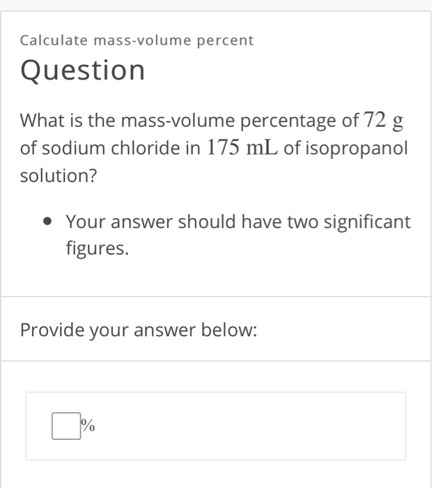 Solved Calculate mass-volume percent Question What is the | Chegg.com