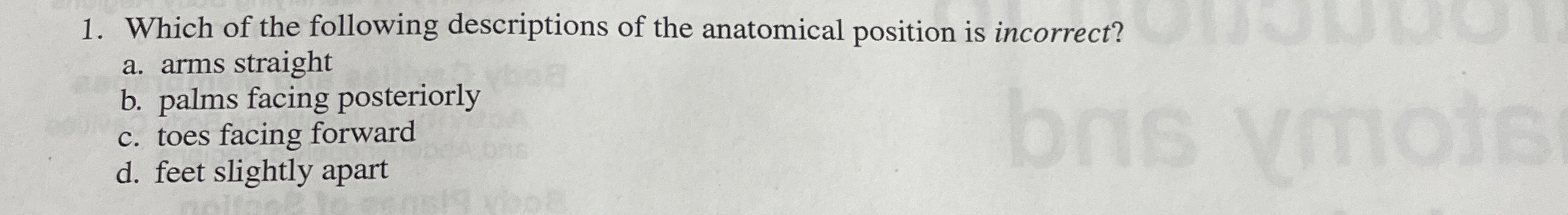 Solved Which of the following descriptions of the anatomical | Chegg.com
