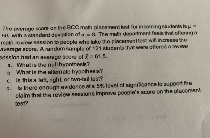 Solved The average score on the BCC math placement test for | Chegg.com