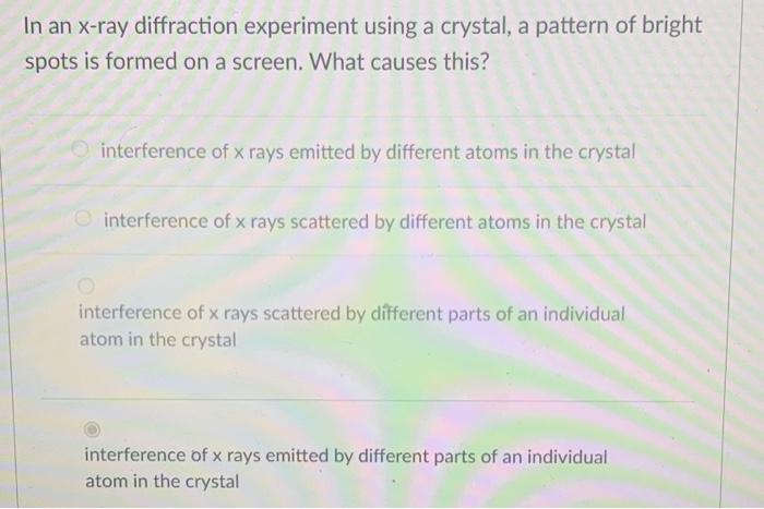 Solved In an x-ray diffraction experiment using a crystal, a | Chegg.com