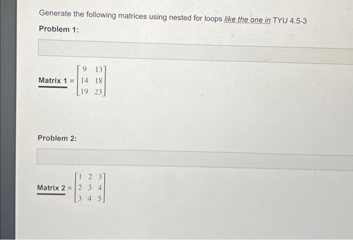 Generate the following matrices using nested for | Chegg.com