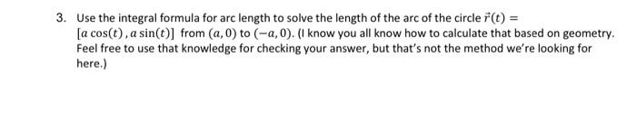 Solved Use the integral formula for arc length to solve the | Chegg.com