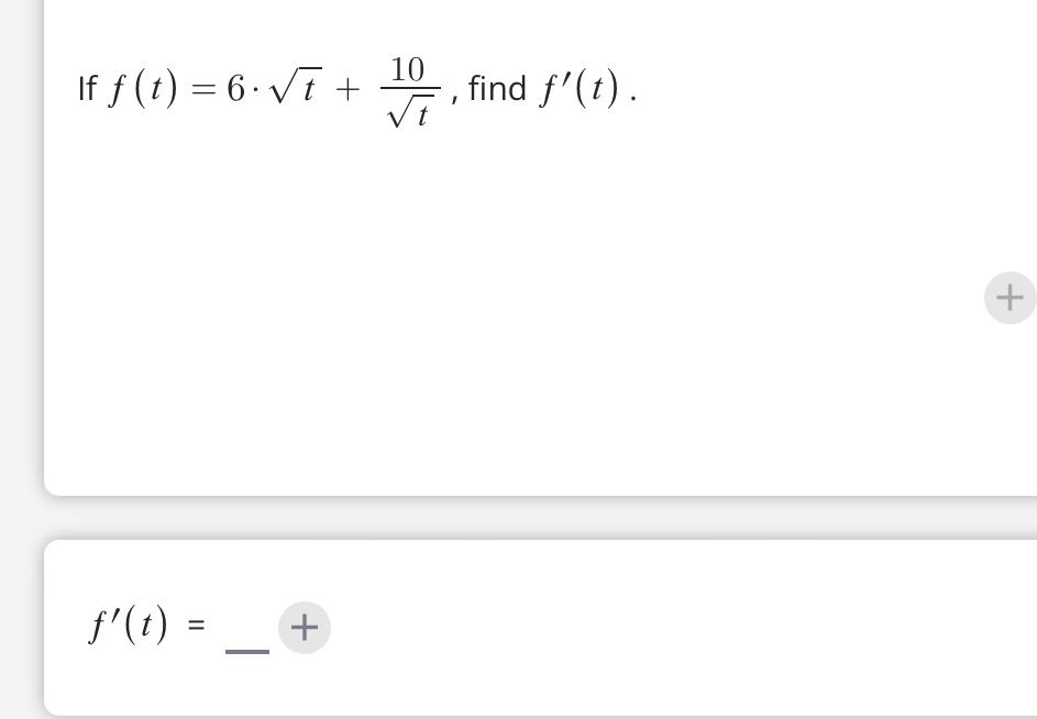 Solved If f(t)=6*t2+10t2, ﻿find f'(t).f'(t)=?+ | Chegg.com