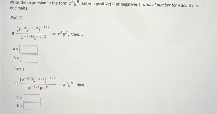 Solved Write the expression in the form xAyB. Enter a | Chegg.com