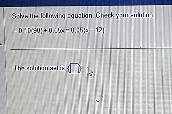 Solved Solve the following equation. Check your | Chegg.com
