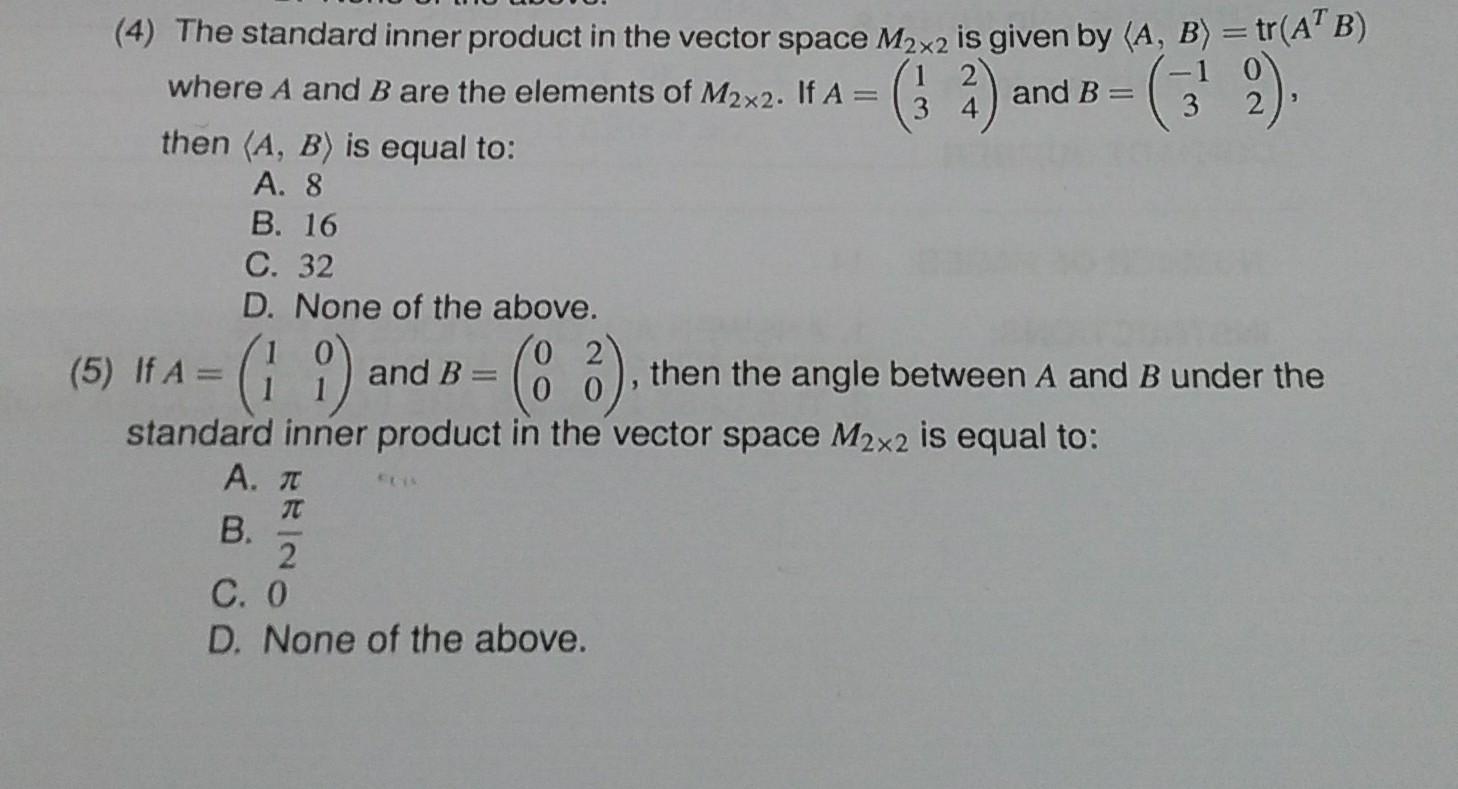 Solved (4) The standard inner product in the vector space | Chegg.com