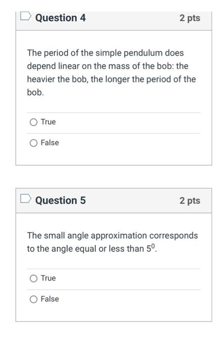 Solved Question 4 2 pts The period of the simple pendulum | Chegg.com