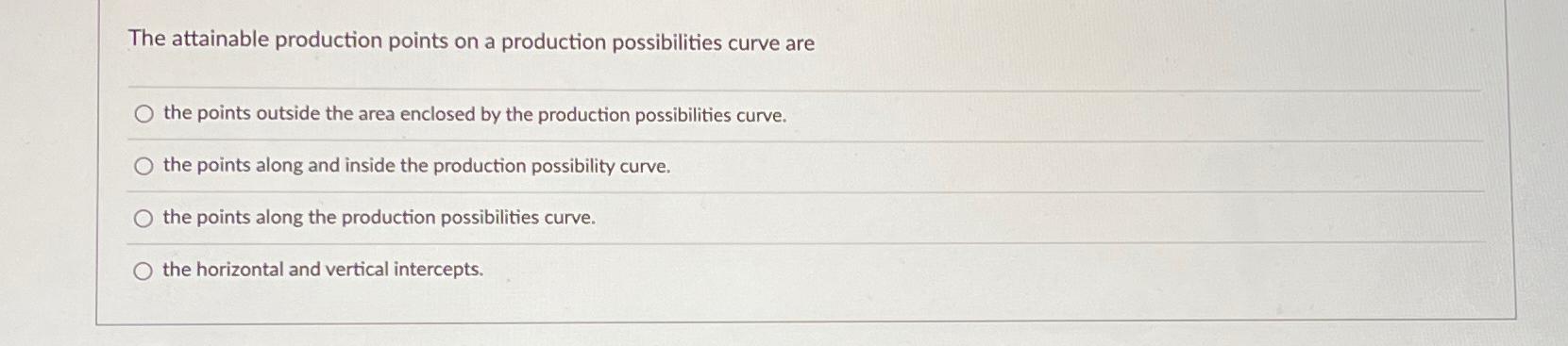 Solved The attainable production points on a production | Chegg.com