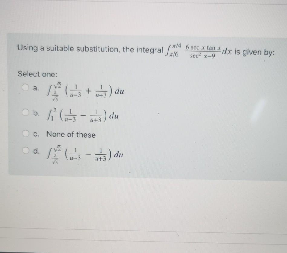 Solved Using a suitable substitution, the integral Set 6 sec | Chegg.com