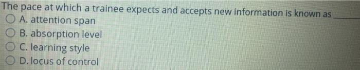 Solved The pace at which a trainee expects and accepts new | Chegg.com